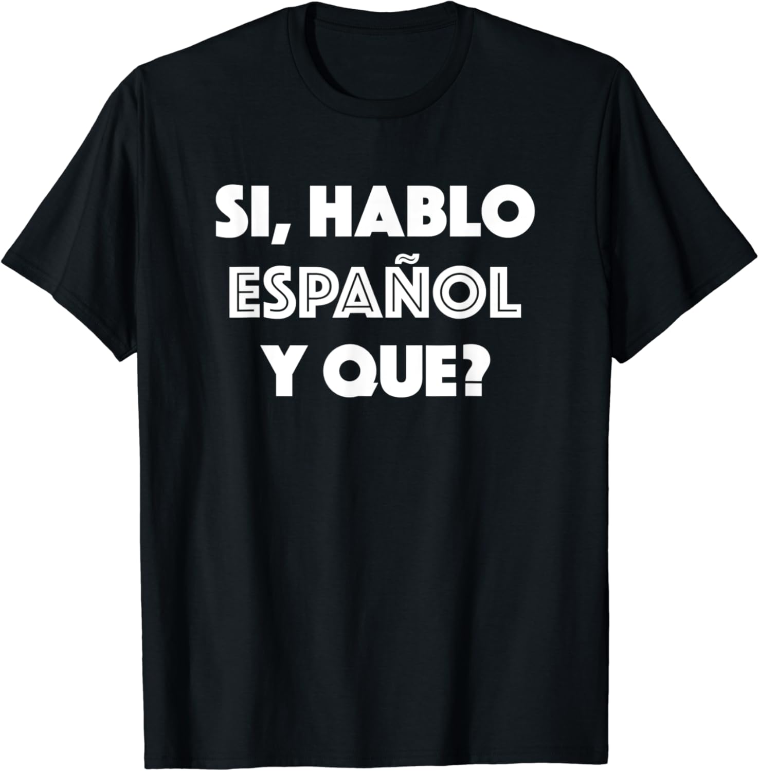 Amazon Si Hablo Espanol Y Que Spanish Shirt Hispanic Latino Tee amazon-si-hablo-espanol-y-que-spanish-shirt-hispanic-latino-tee